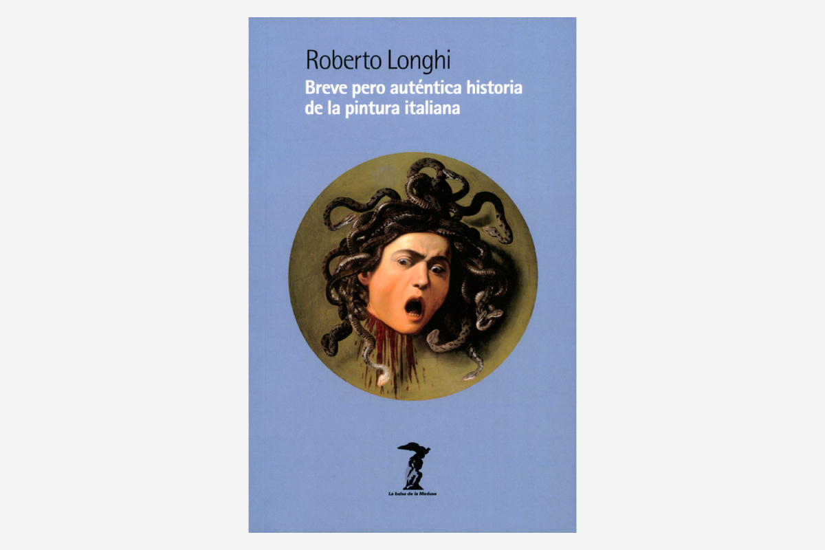 La herejía de Roberto Longhi: una mirada idealista del arte | La Lectura